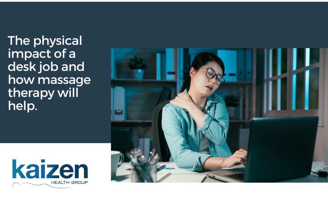 Physical Impact of a Desk Job and How Massage Therapy will Help